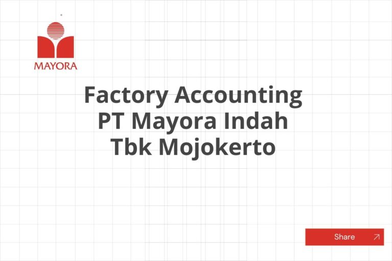 Karir Terbaru Factory Accounting PT Mayora Indah Tbk Mojokerto Januari ...